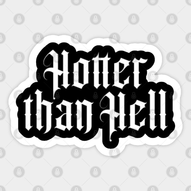 Hotter Than Hell Hotter Than Hell Sticker Teepublic